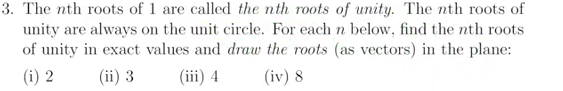 Solved The nth roots of 1 are called the nth roots of unity. | Chegg.com