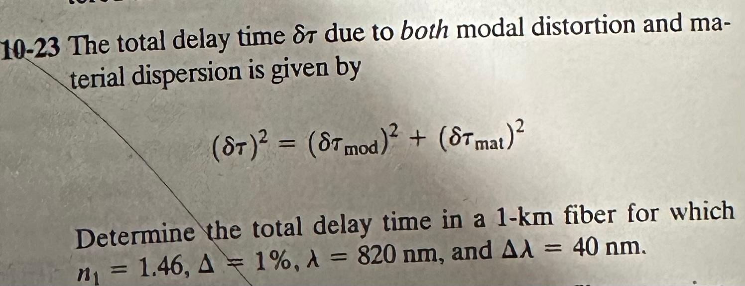 Solved 10-23 The total delay time δτ due to both modal | Chegg.com