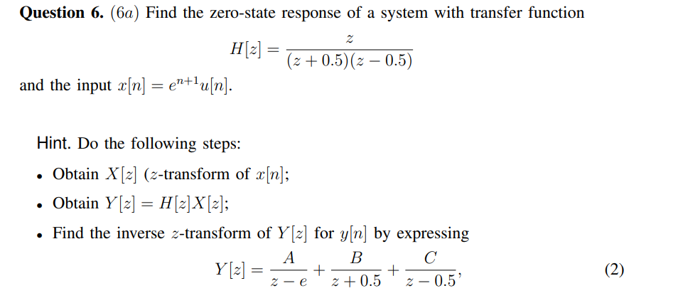 Solved Question 6. (6a) Find the zero-state response of a | Chegg.com