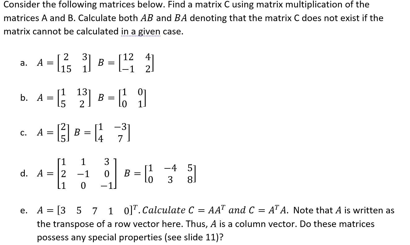 Solved Consider the following matrices below. Find a matrix | Chegg.com
