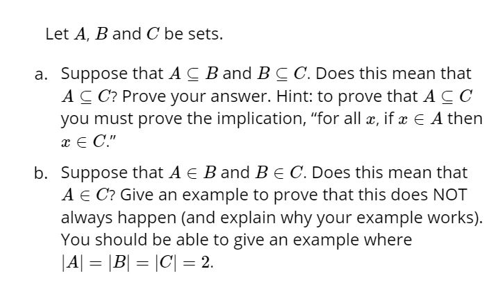 Solved Let A, B and C be sets. a. Suppose that A C B and B | Chegg.com