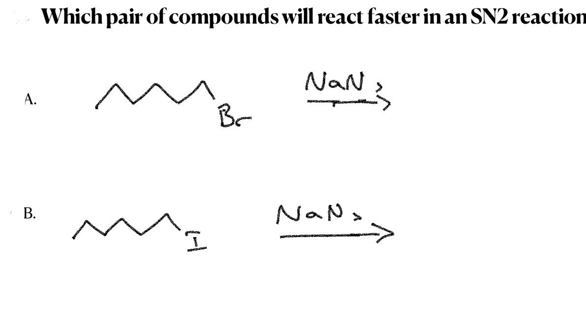 Solved Which pair of compounds will react faster in an SN2 | Chegg.com