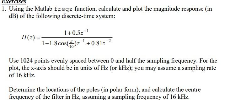 Solved Exercises 1. Using the Matlab freqz function, | Chegg.com