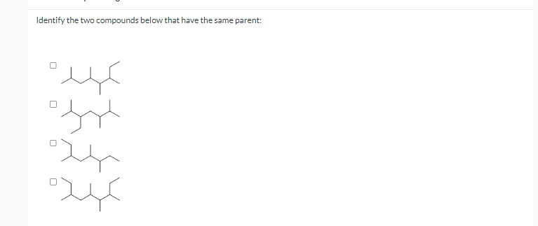 Solved Identify the two compounds below that have the same | Chegg.com