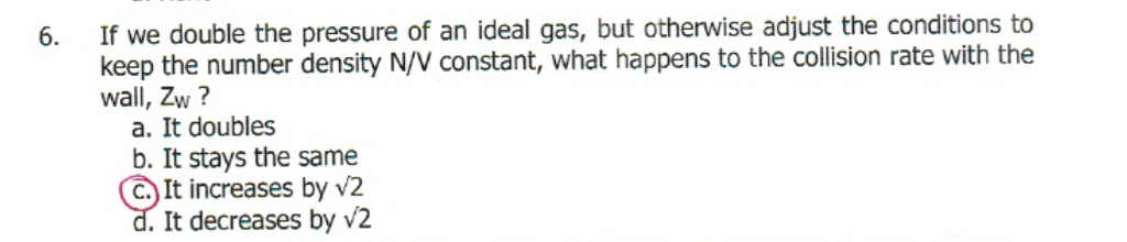 Solved 6. If we double the pressure of an ideal gas, but | Chegg.com