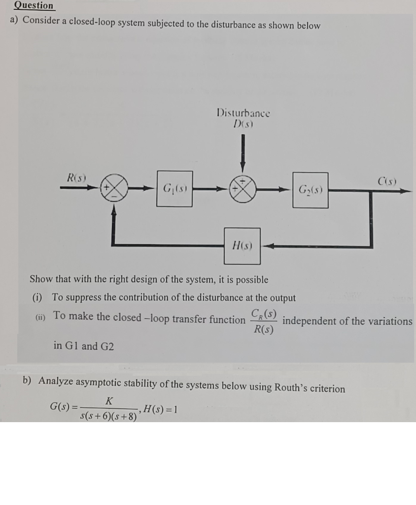 Solved Question a) Consider a closed-loop system subjected | Chegg.com