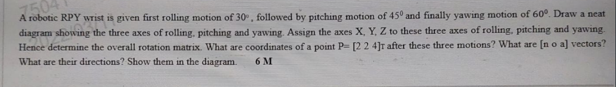 Solved A robotic RPY wrist is given first rolling motion of | Chegg.com