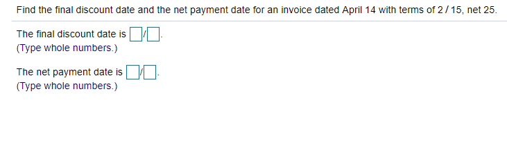 Solved Find the final discount date and the net payment date | Chegg.com