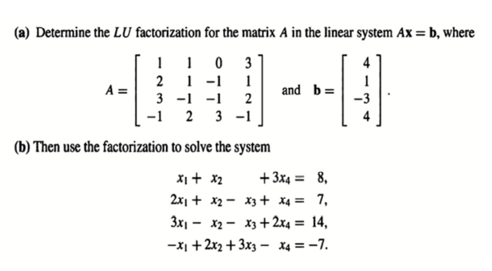 Solved (a) Determine the LU factorization for the matrix A | Chegg.com
