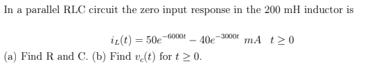 Solved In a parallel RLC circuit the zero input response in | Chegg.com