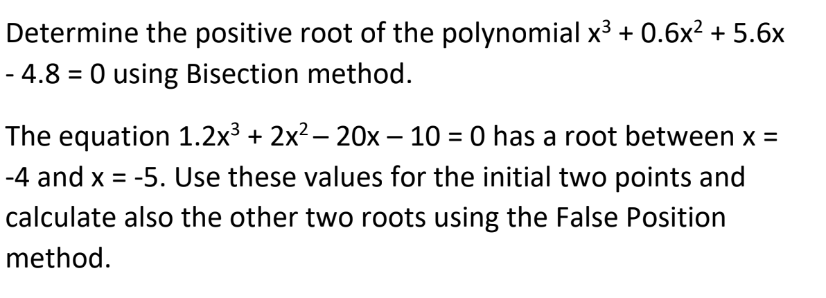 Determine the positive root of the polynomial x3 + | Chegg.com