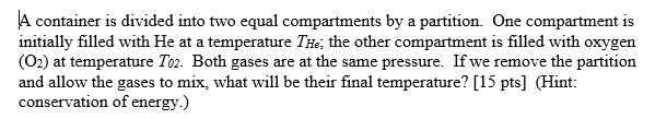 Solved A container is divided into two equal compartments by | Chegg.com