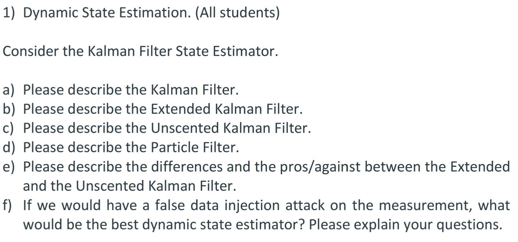 Solved 1) Dynamic State Estimation. (All students) Consider | Chegg.com