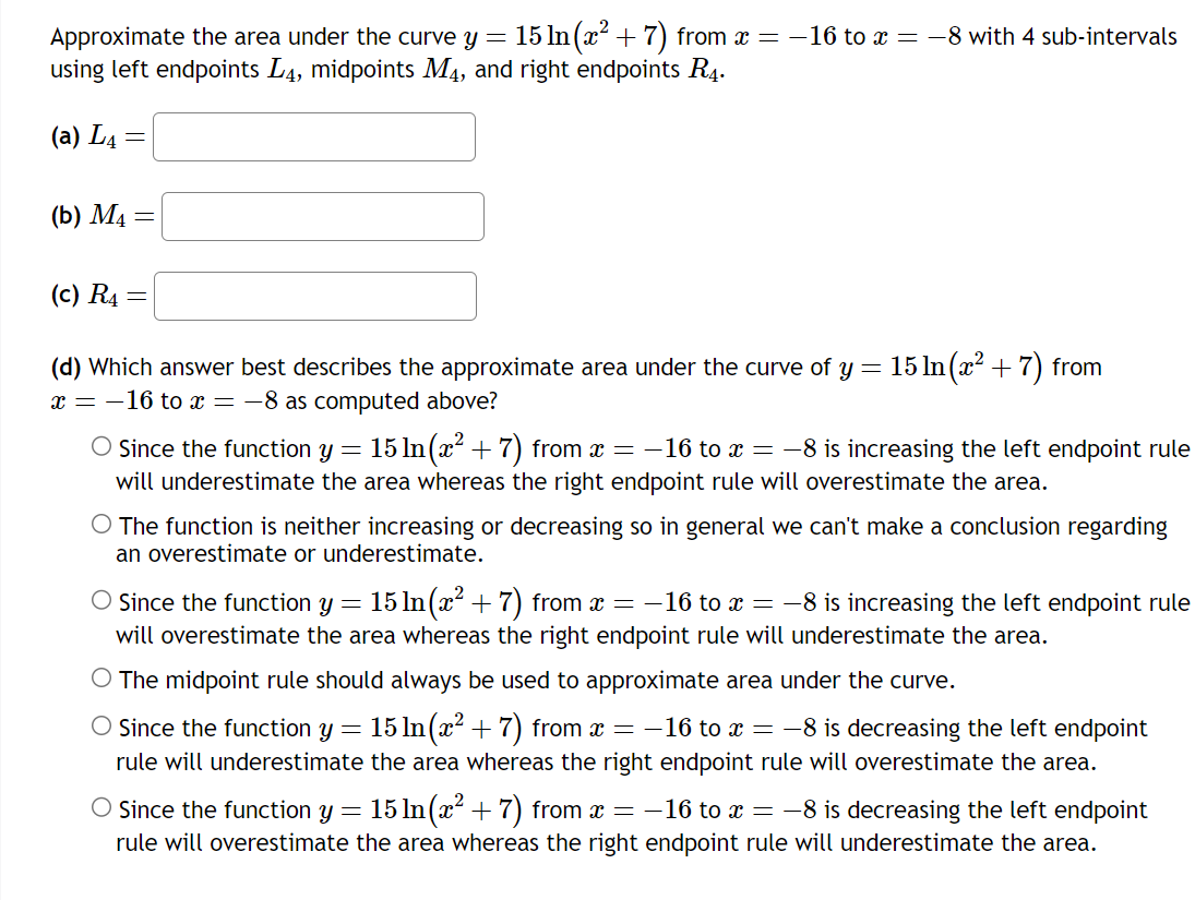 Solved Approximate the area under the curve y=15ln(x2+7) | Chegg.com