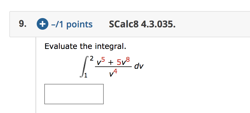 Solved Ф-11 рoints 6. SCalc8 4.3.021. Evaluate the integral. | Chegg.com
