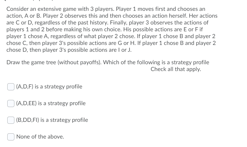 Solved Consider an extensive game with 3 players. Player 1 | Chegg.com
