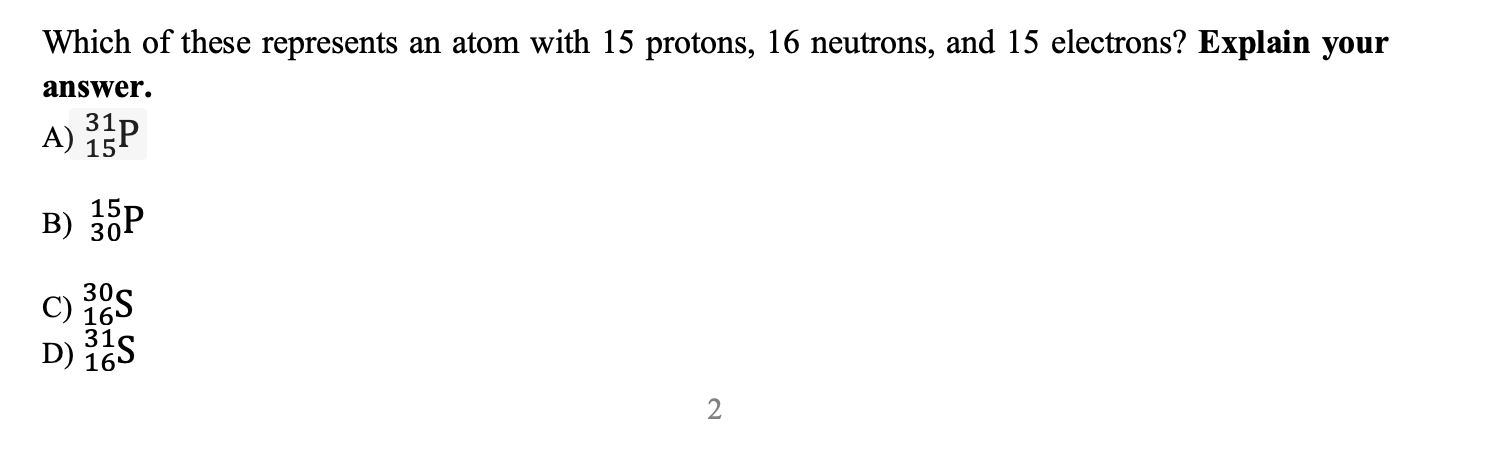 Solved Which of these represents an atom with 15 protons, 16 | Chegg.com
