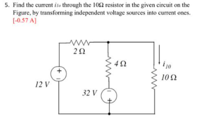 [Solved]: 5. Find the current ile through the ( 10 Ome