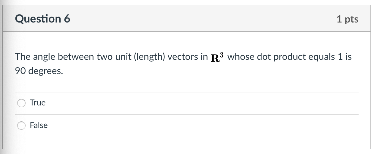 Solved Question 6 1 pts The angle between two unit (length) | Chegg.com