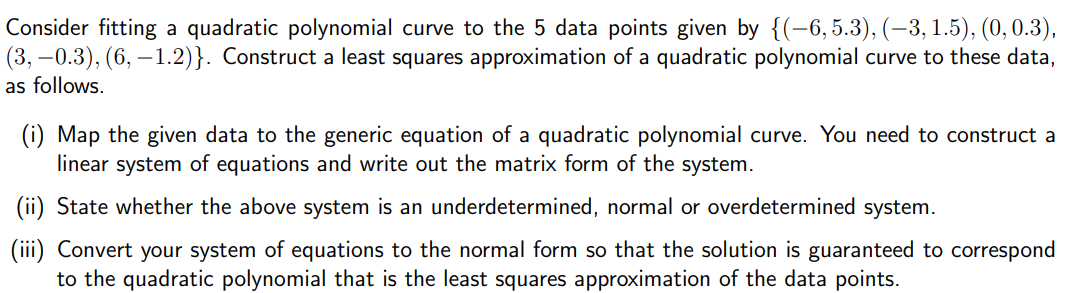Solved Consider fitting a quadratic polynomial curve to the | Chegg.com