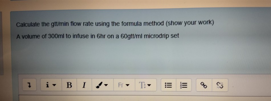 Solved Calculate the gtt/min flow rate using the formula | Chegg.com