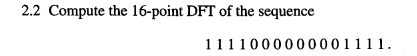 Solved 2.2 Compute the 16-point DFT of the sequence | Chegg.com