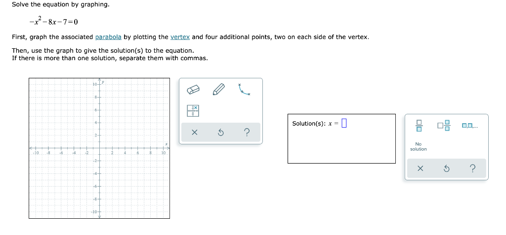 Solved Solve the equation by graphing. – x2-82-7=0 First, | Chegg.com