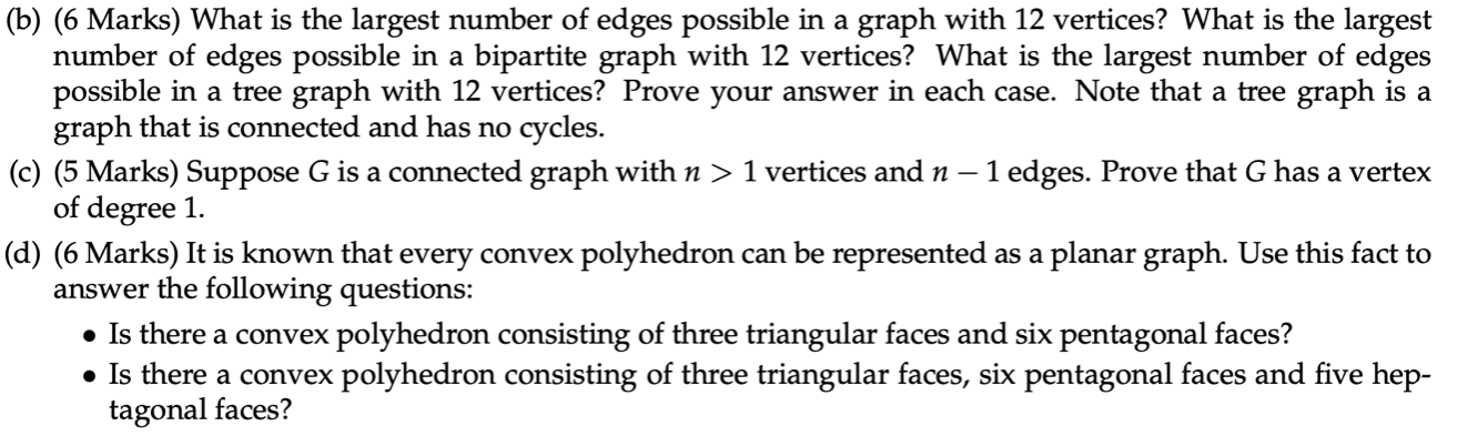 Solved (b) (6 Marks) What is the largest number of edges | Chegg.com