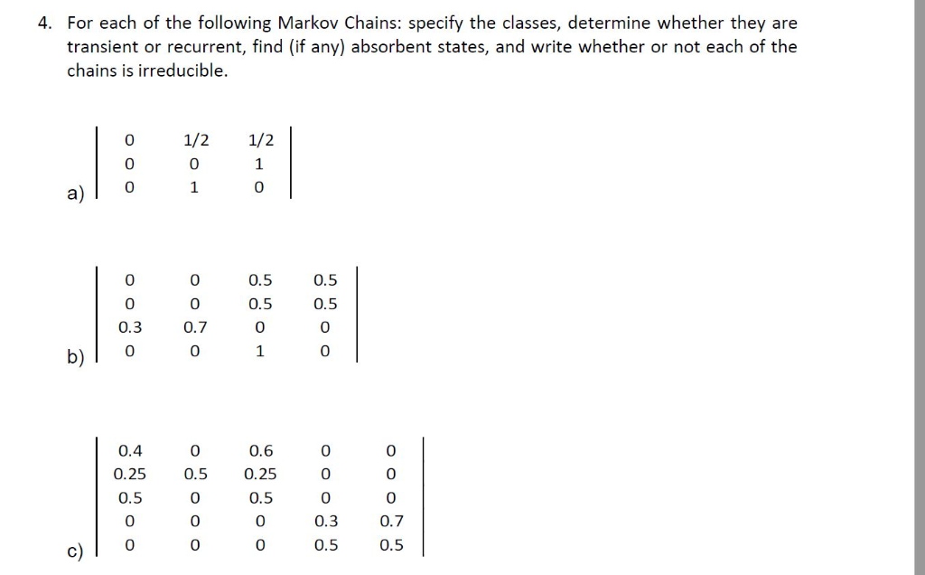 Solved 4. For each of the following Markov Chains: specify | Chegg.com