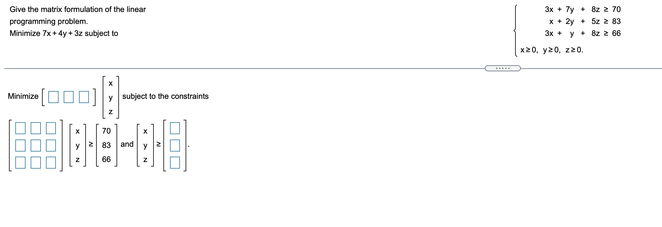 Solved Give the matrix formulation of the linear programming | Chegg.com