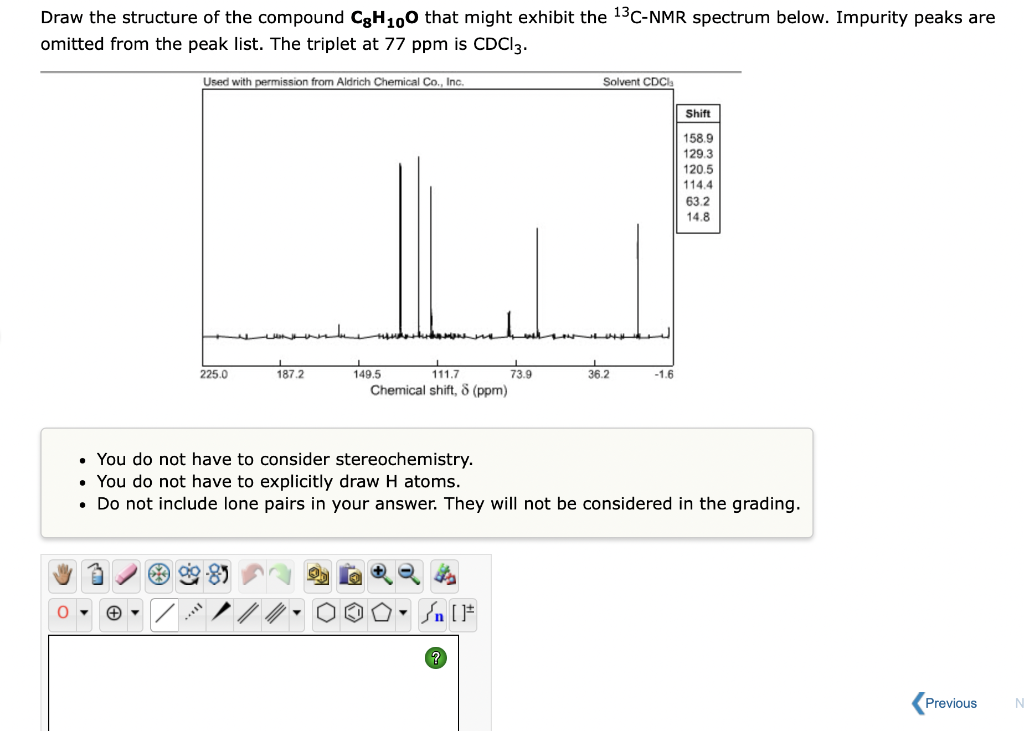 Solved Draw the structure of the compound C8H8O that might | Chegg.com