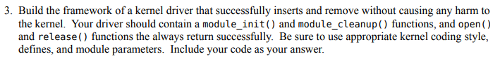 3. Build the framework of a kernel driver that | Chegg.com