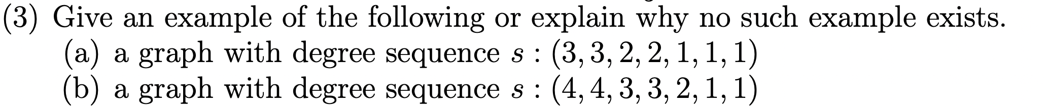 Solved 3) Give an example of the following or explain why no | Chegg.com