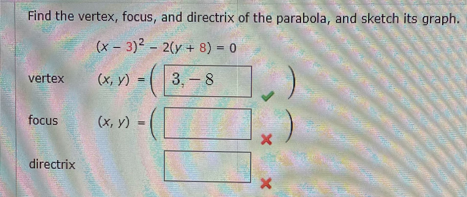 Solved Find the vertex, focus, and directrix of the | Chegg.com