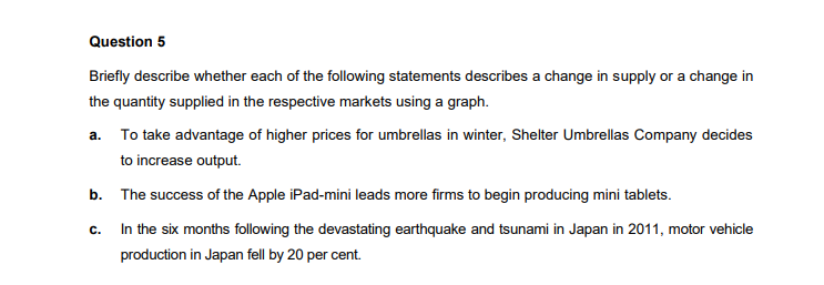 Solved Question 5 Briefly describe whether each of the | Chegg.com