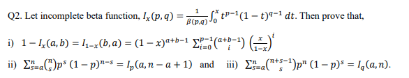 Solved Q2. Let incomplete beta function, | Chegg.com
