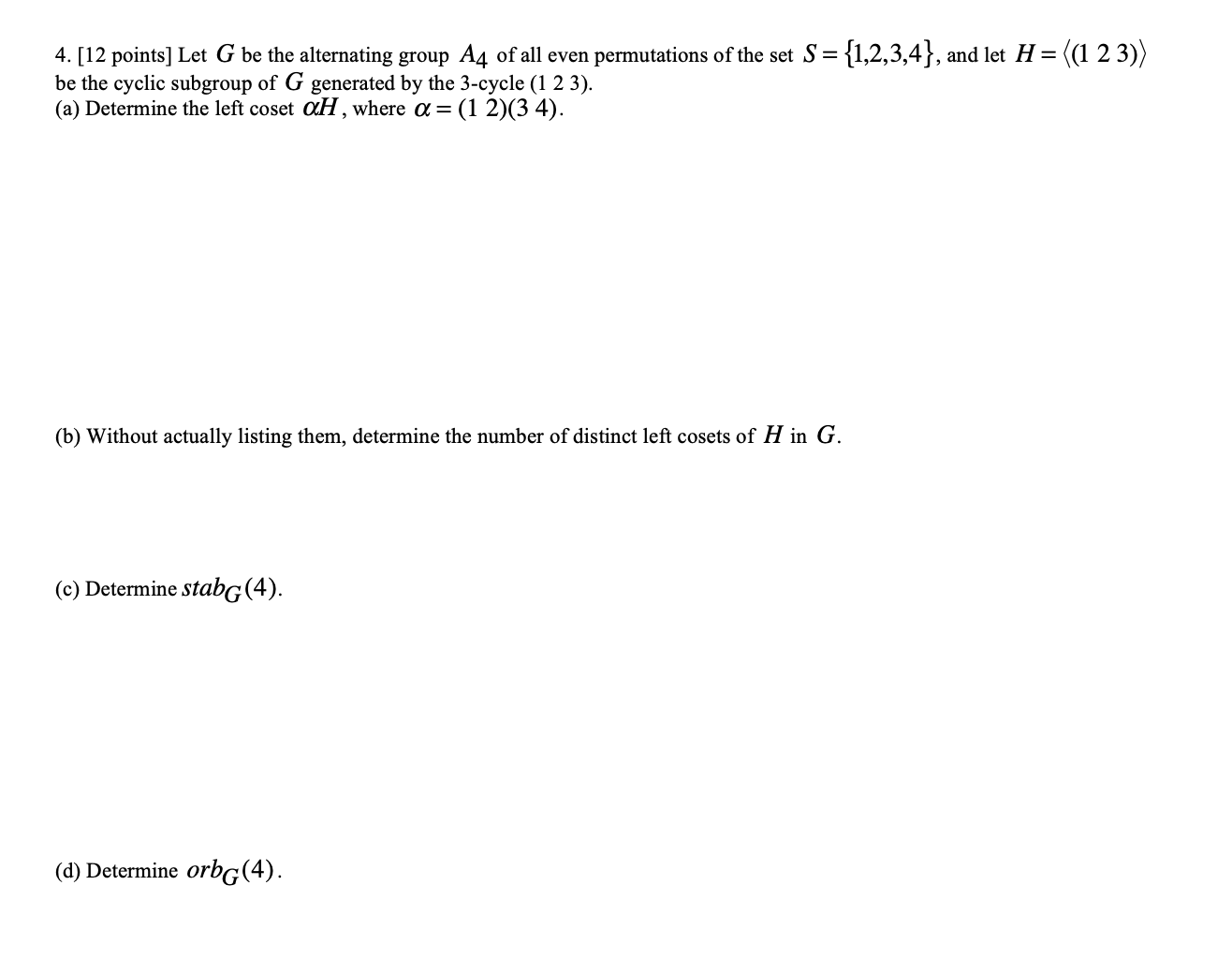 Solved 4. [12 points] Let G be the alternating group A4 of | Chegg.com