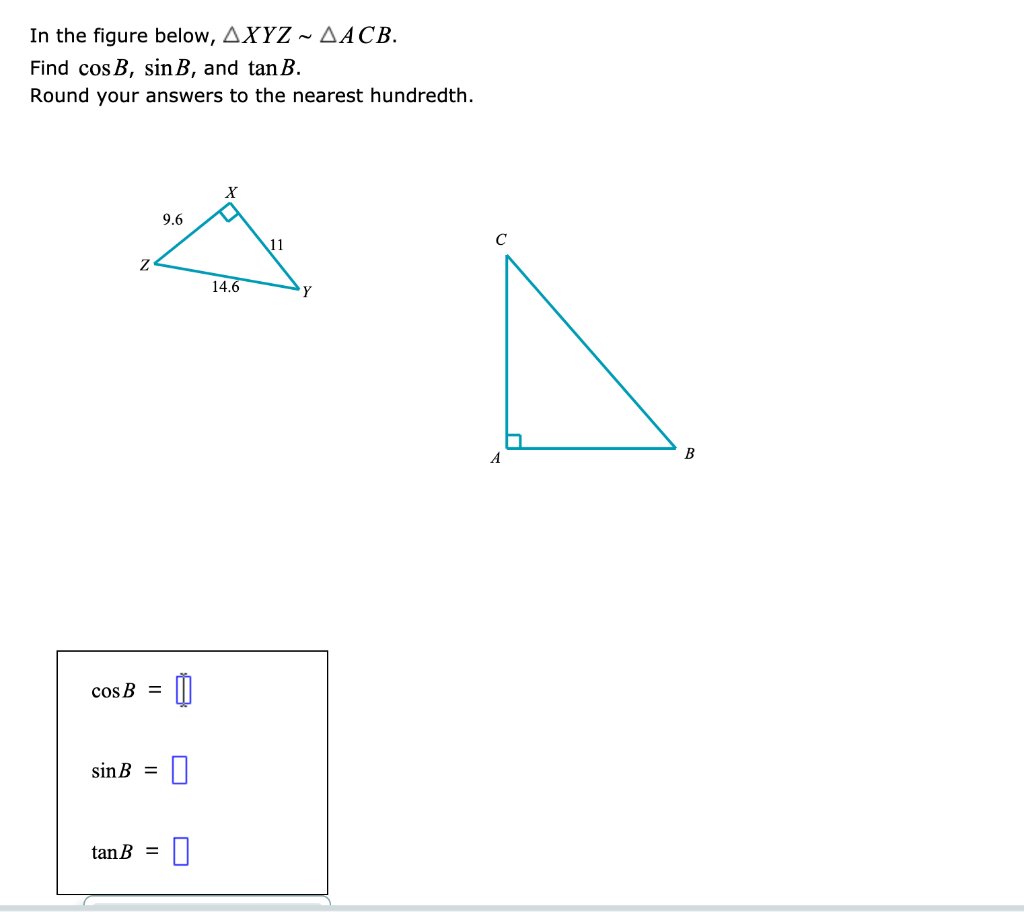 Solved In the figure below, AXYZ - AACB. Find cos B, sin B, | Chegg.com