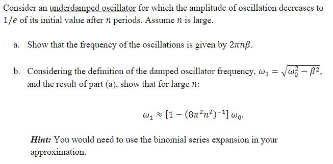 Solved Consider an underdamped oscillator for which the | Chegg.com