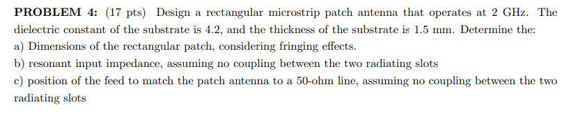 Solved PROBLEM 4: (17 pts) Design a rectangular microstrip | Chegg.com