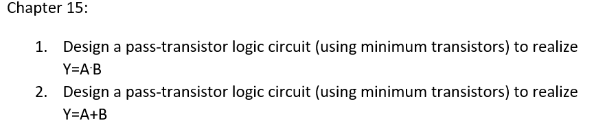 Solved Chapter 15: 1. Design a pass-transistor logic circuit | Chegg.com