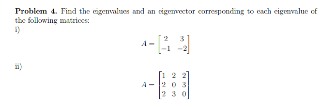 Solved Problem 4. Find the eigenvalues and an eigenvector | Chegg.com