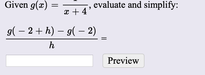 Solved Given g(x) = -14, evaluate and simplify: + 4 gl – 2+ | Chegg.com