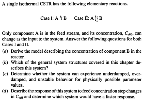 Solved A single isothermal CSTR has the following elementary | Chegg.com