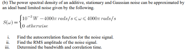Solved (b) The power spectral density of an additive, | Chegg.com
