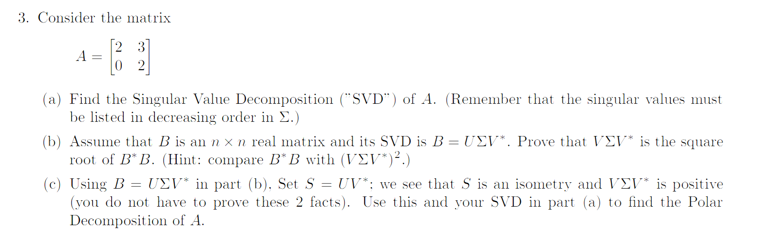 Solved Consider the matrix A = 2 3 0 2 (a) Find the Singular | Chegg.com