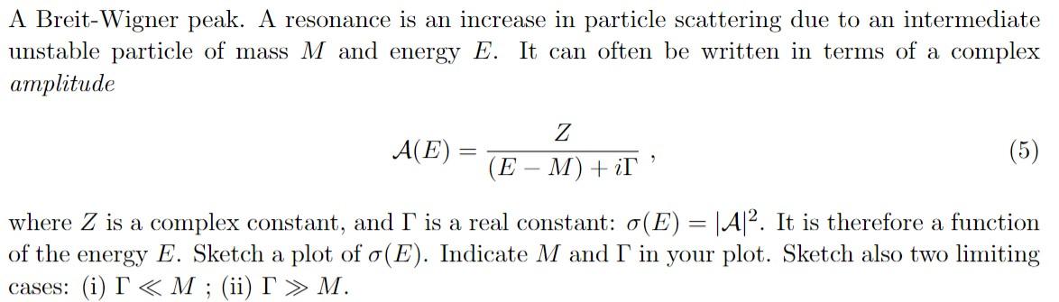 Solved A Breit-Wigner peak. A resonance is an increase in | Chegg.com