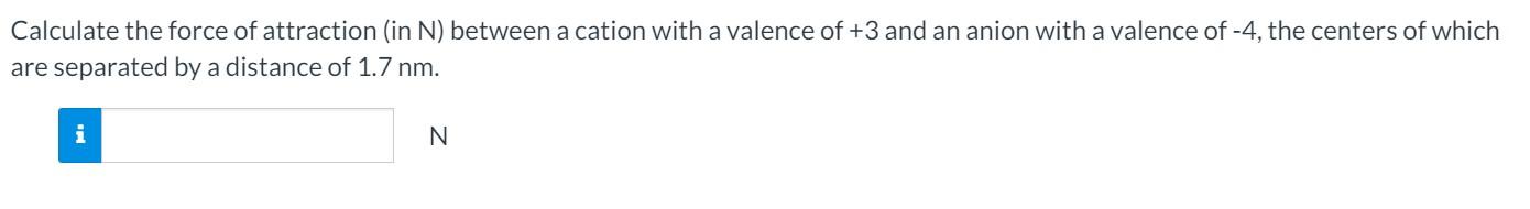 Solved Calculate The Force Of Attraction In N Between A