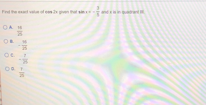 Solved find the exact value of cos2x given that sinx=-3/5 | Chegg.com