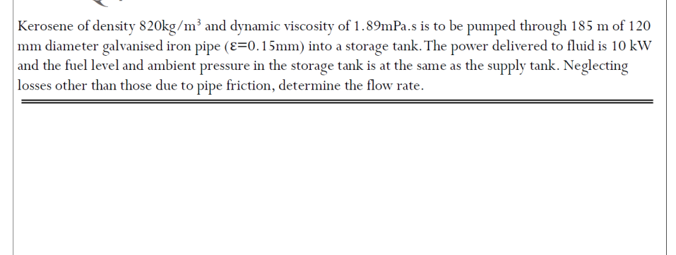 Solved Kerosene of ﻿density 820kgm3 ﻿and dynamic viscosity | Chegg.com